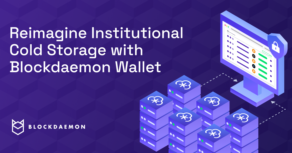 Reimagine Institutional Cold Storage with Blockdaemon Wallet — Blockdaemon Blog
